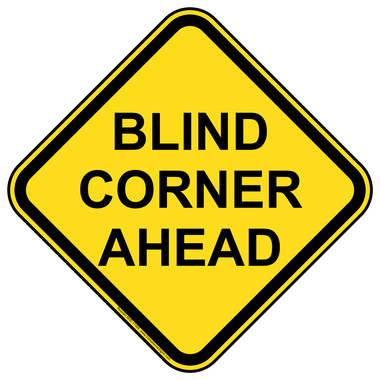 caution blind corner sign