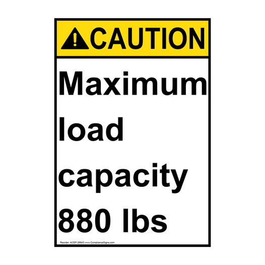 Vertical Maximum Load Capacity 880 Lbs Sign - ANSI Caution