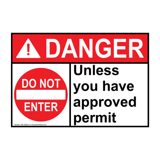 Danger Sign - Unless You Have Approved Permit - ANSI