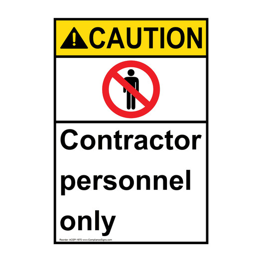 Vertical Contractor Personnel Only Sign - ANSI Caution - Construction