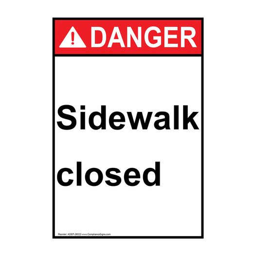 Vertical Sidewalk Closed Sign - ANSI Danger - Do Not Enter