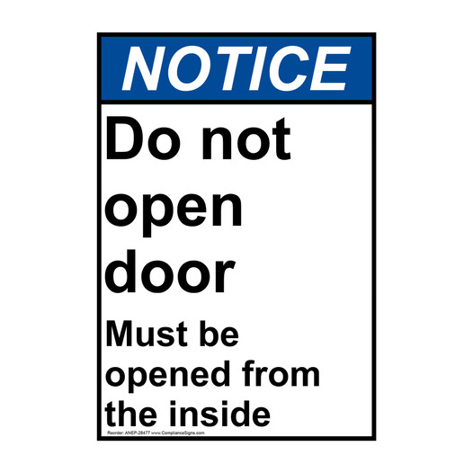 Vertical Do Not Open Door Must Be Opened Sign - ANSI Notice