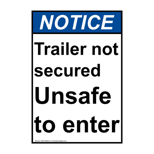 Vertical Trailer Not Secured Unsafe To Enter Sign - ANSI Notice
