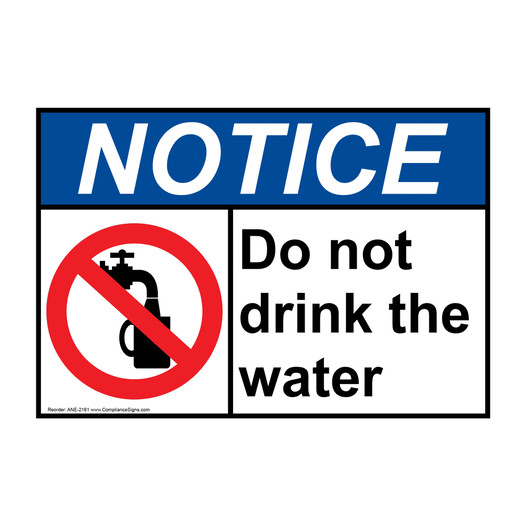 Notice Sign - Do Not Drink The Water Sign - ANSI
