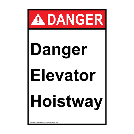 Vertical Danger Elevator Hoistway Sign - ANSI Danger - Workplace Safety