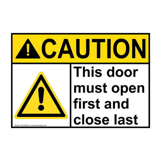 Caution Sign - This Door Must Open First And - ANSI