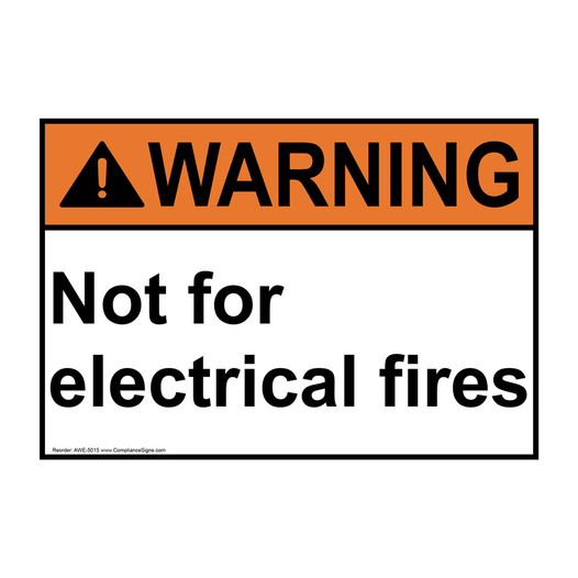 Warning Sign - Not For Electrical Fires Sign - ANSI