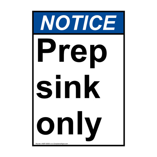 Vertical Prep Sink Only Sign - ANSI Notice - Food Prep / Kitchen Safety