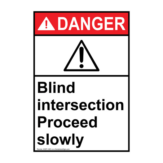 Vertical Blind Intersection Proceed Slowly Sign - ANSI Danger