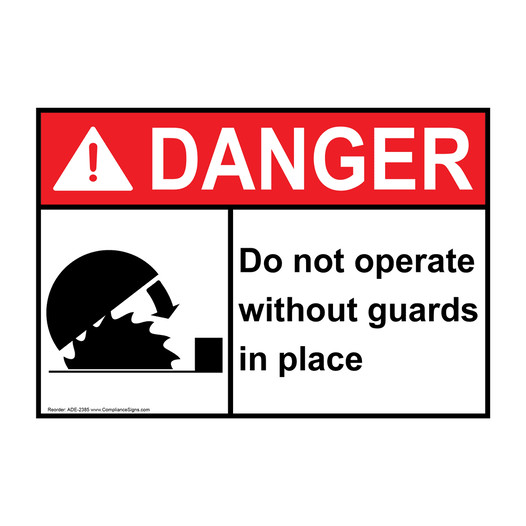 Danger Sign - Do Not Operate Without Guards In Place Sign - ANSI