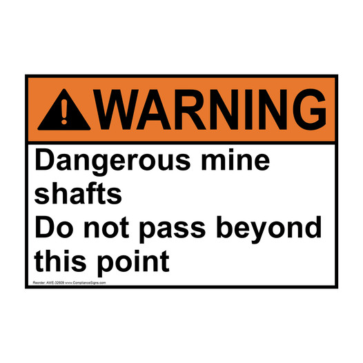 Warning Sign - Dangerous Mine Shafts Do Not Pass Beyond - ANSI