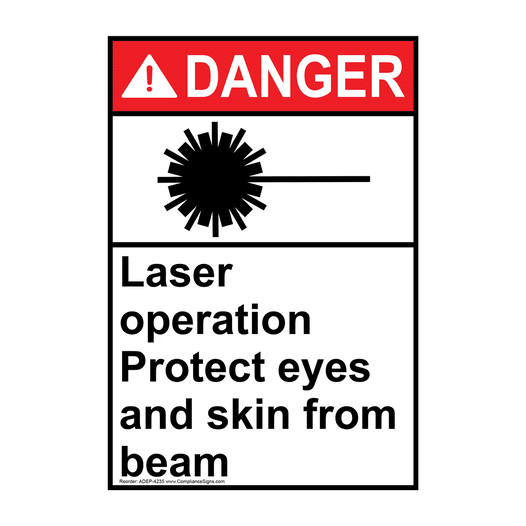 Vertical Laser Operation Protect Eyes And Skin Sign - ANSI Danger - Laser