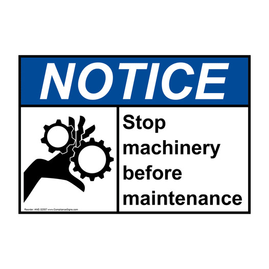 Notice Sign - Stop Machinery Before Maintenance - ANSI - Machine Safety