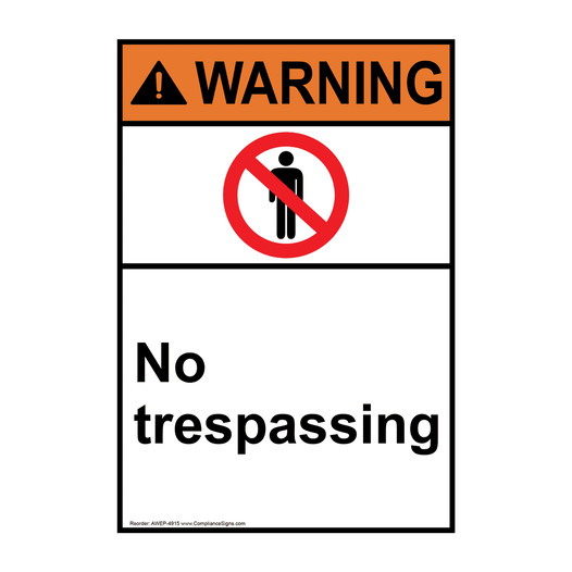 Vertical ANSI WARNING No Trespassing Sign with Symbol