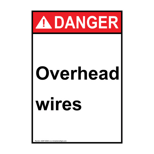 Vertical Overhead Wires Sign - ANSI Danger - Overhead Hazards