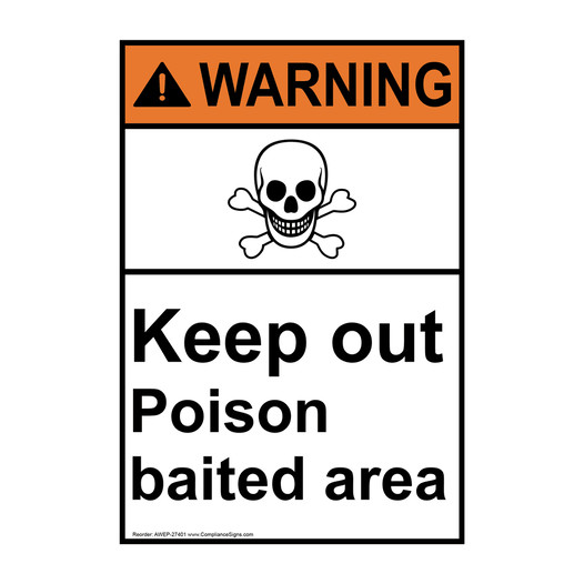 Vertical Keep Out Poison Baited Area Sign - ANSI Warning - Keep Off / Out