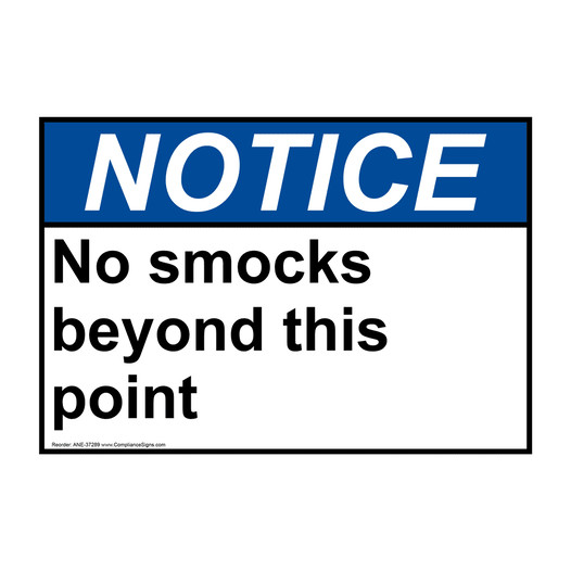 Notice Sign - No Smocks Beyond This Point - ANSI - Policies / Regulations