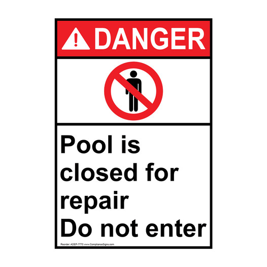 Vertical Pool Is Closed For Repair Do Not Enter Sign - ANSI Danger