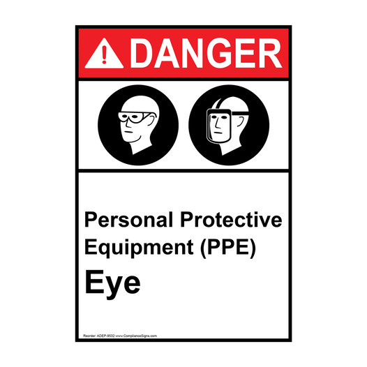 Vertical Personal Protective Equipment (Ppe) Eye Sign - ANSI Danger