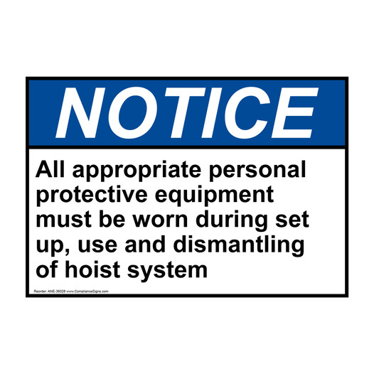 Notice Sign - All Appropriate Personal Protective Equipment - ANSI