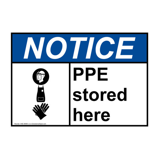 Notice Sign - Ppe Stored Here - ANSI - PPE - General