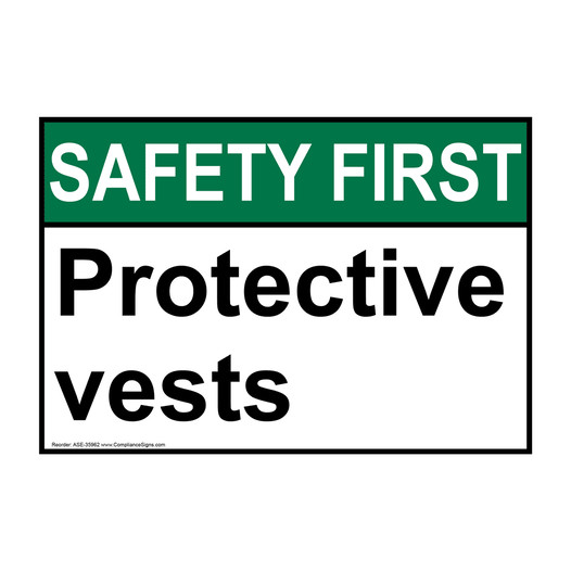 Safety First Sign - Protective Vests - ANSI - PPE