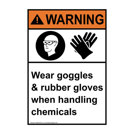Vertical Wear Goggles & Rubber Gloves Sign - ANSI Warning - Chemical