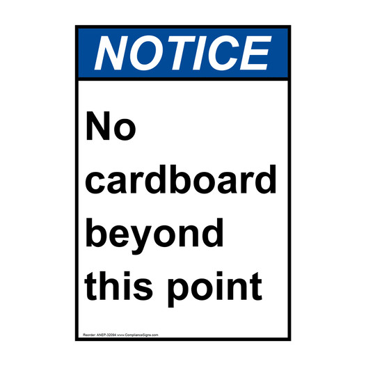 Vertical No Cardboard Beyond This Point Sign - ANSI Notice - Dumpster