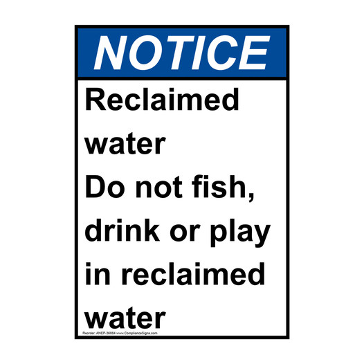 Vertical Reclaimed Water Do Not Fish, Drink Sign - ANSI Notice - Fishing