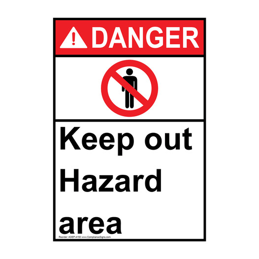 Vertical Keep Out Hazard Area Sign - ANSI Danger - Restricted Area