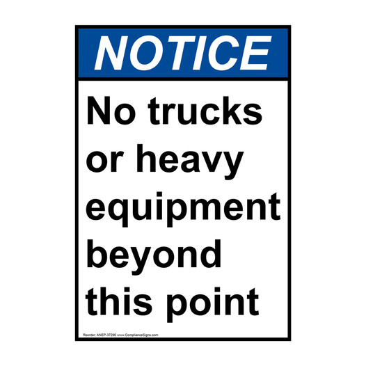 Vertical No Trucks Or Heavy Equipment Beyond Sign - ANSI Notice