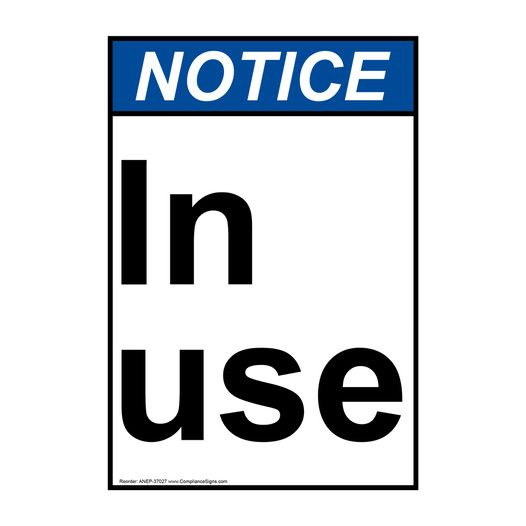 Vertical In Use Sign - ANSI Notice - Do Not Enter