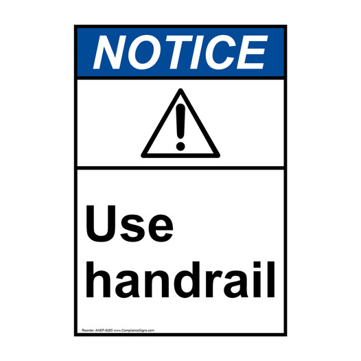 Vertical Use Handrail Sign - ANSI Notice - Accident Prevention
