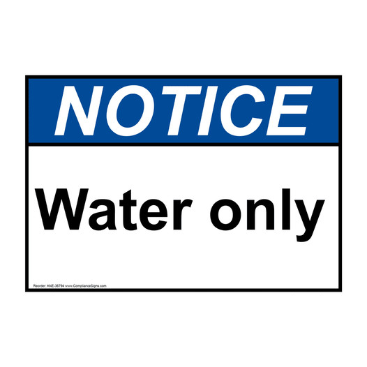 Notice Sign - Water Only - ANSI - Information