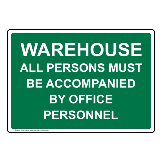 Authorized Personnel Only Sign - Warehouse Persons Must Be Accompanied