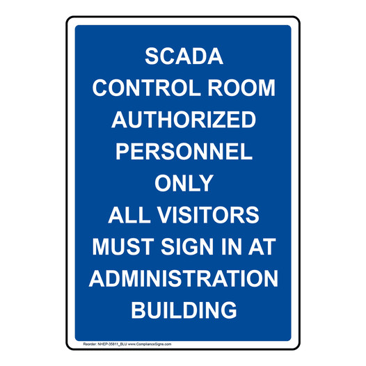 Blue Vertical Sign - Scada Control Room Authorized Personnel