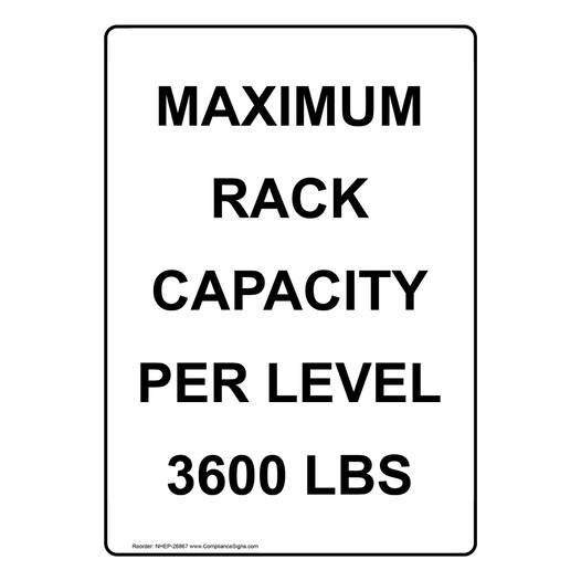 White Vertical Sign - Maximum Rack Capacity Per Level 3600 Lbs