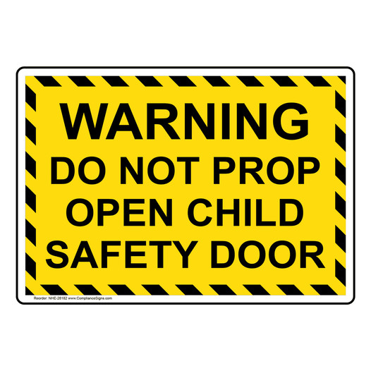 Child Safety Sign - Warning Do Not Prop Open Child Safety Door