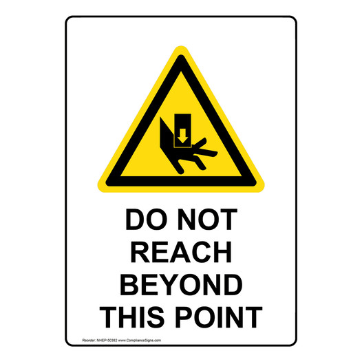 Portrait Do Not Reach Beyond This Point Sign With Symbol NHEP-50382