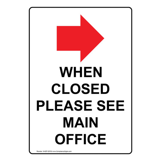 Vertical Sign - Information - When Closed Please See