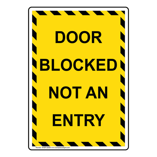 Vertical Sign - Do Not Enter - Door Blocked Not An Entry
