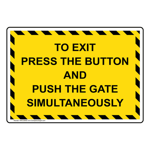 Enter / Exit Sign - Exit Press Button And Push Gate Simultaneously