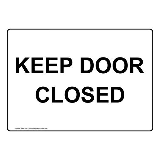 Enter / Exit Exit Keep Closed Sign - Keep Door Closed!