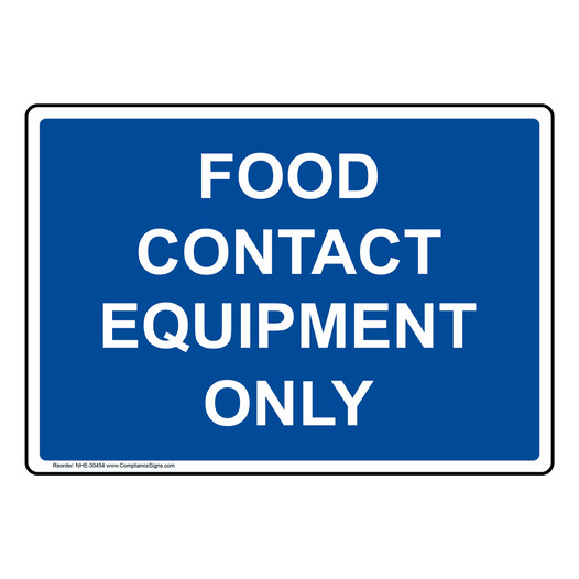 Blue Food Contact Equipment Only Sign - US Made