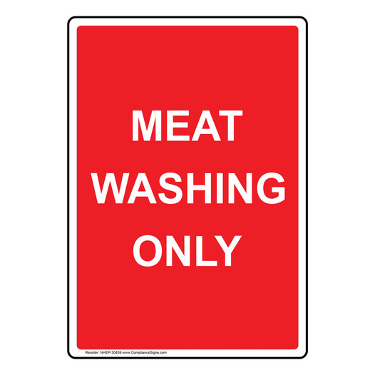 Vertical Sign - Food Prep / Kitchen Safety - Meat Washing Only