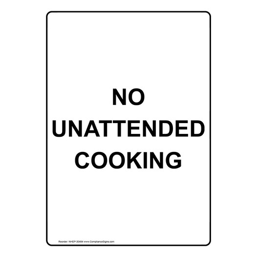 Vertical Sign - Food Prep / Kitchen Safety - No Unattended Cooking