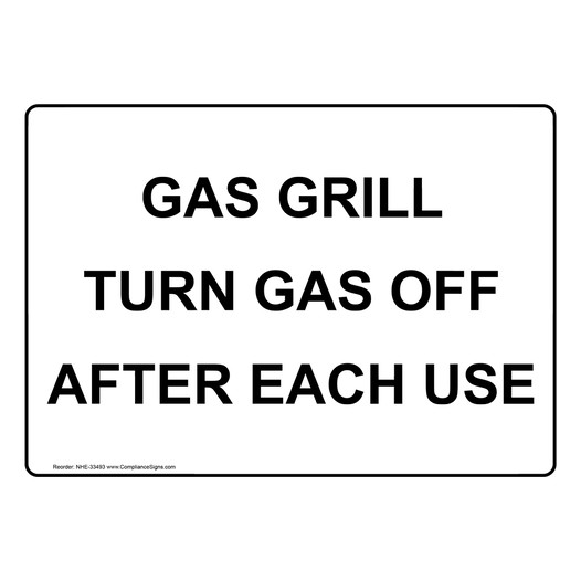 Hazmat Fuel Sign - Gas Grill Turn Gas Off After Each Use