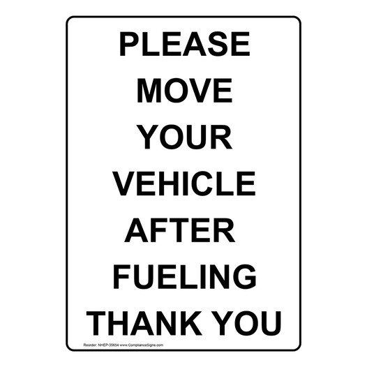 White Vertical Sign - Please Move Your Vehicle After Fueling