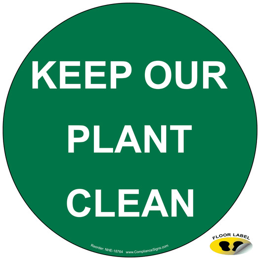 Housekeeping Keep Our Plant Clean Floor Label - Green - US Made