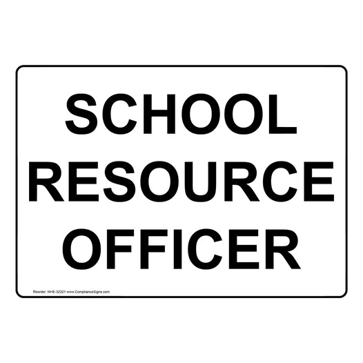 Office Information Sign - School Resource Officer